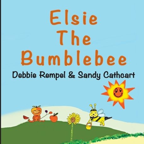 Elsie The Bumblebee | Cathcart, Sandy - 교보문고