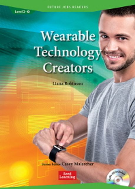 Wearable Technology Creators (Book & CD) | Casey Malarcher - 교보문고