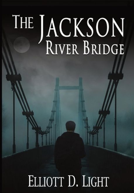 The Jackson River Bridge | Light, Elliott D. - 교보문고