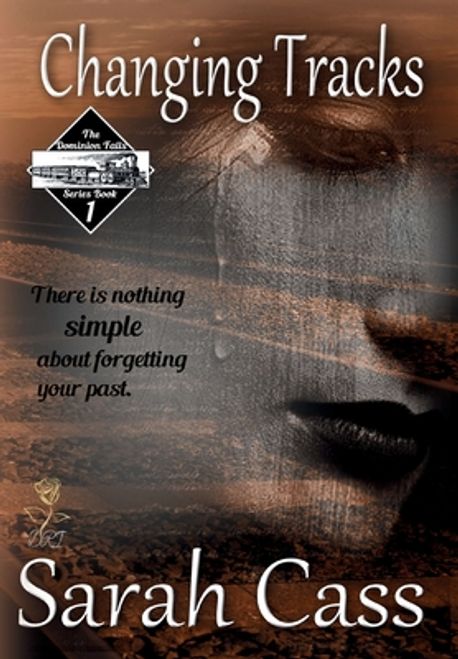 Changing Tracks (The Dominion Falls Series Book 1) | Cass, Sarah - 교보문고