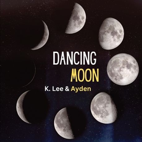 Dancing Moon | Lee, K. - 교보문고
