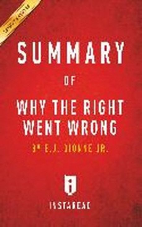 Summary of Why the Right Went Wrong | Instaread - 교보문고