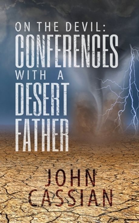 On the Devil - Conferences With a Desert Father | Cassian, John - 교보문고