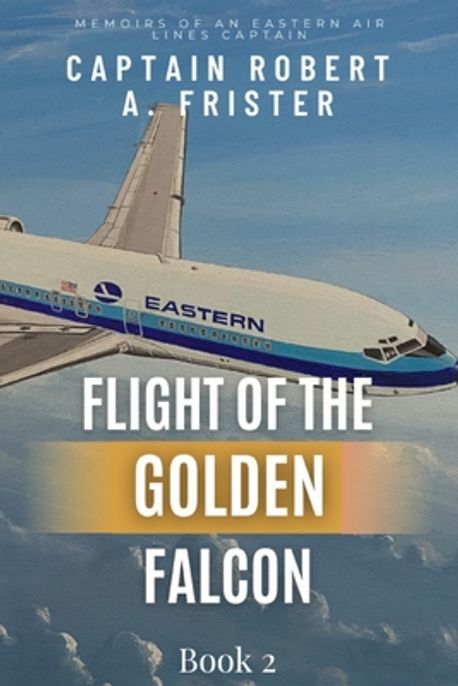 Flight of the Golden Falcon Book 2 | Frister, Robert - 교보문고