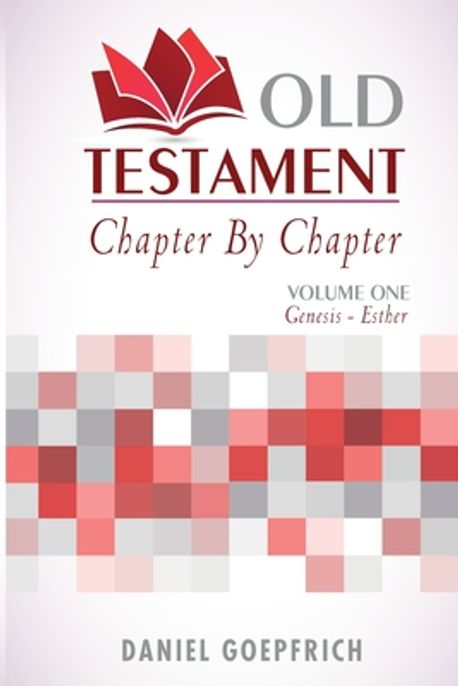 Old Testament Chapter By Chapter Volume One | Goepfrich, Daniel - 교보문고