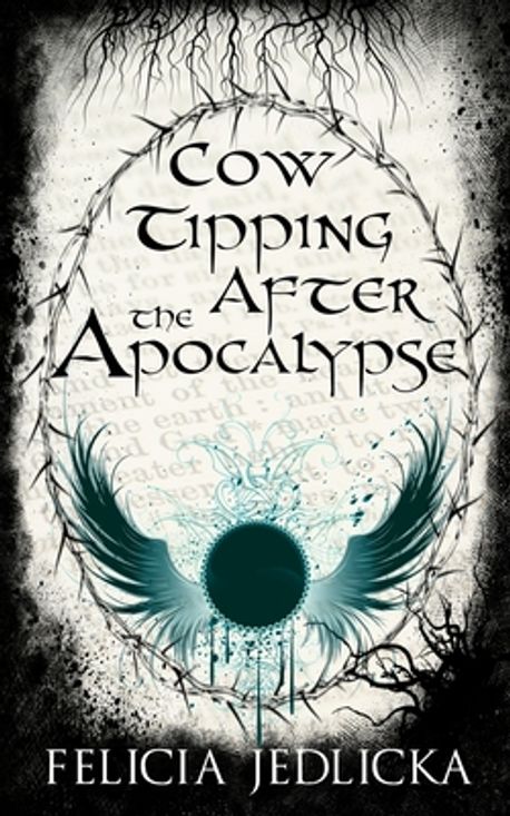Cow Tipping After the Apocalypse | Jedlicka, Felicia - 교보문고
