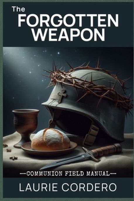 Forgotten Weapon | Cordero, Laurie - 교보문고