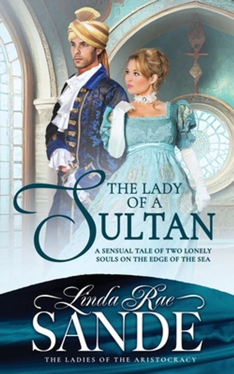 The Lady of a Sultan | Sande, Linda Rae - 교보문고