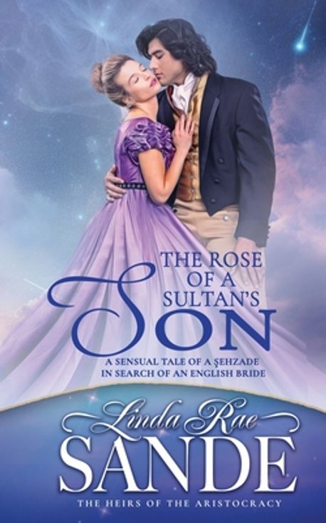 The Rose of a Sultan's Son | Sande, Linda Rae - 교보문고