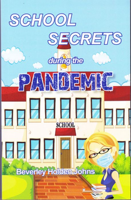 School Secrets During the Pandemic | Holden Johns, Beverley - 교보문고