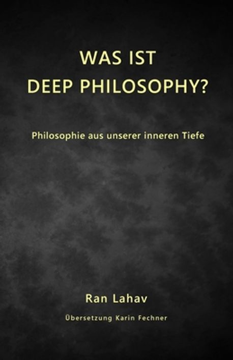 Was ist Deep Philosophy? | Lahav, Ran - 교보문고