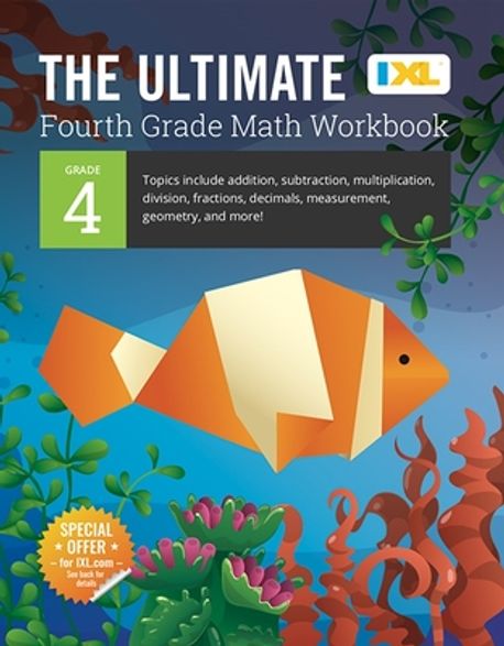 The Ultimate Grade 4 Math Workbook (IXL Workbooks) | IXL Learning - 교보문고