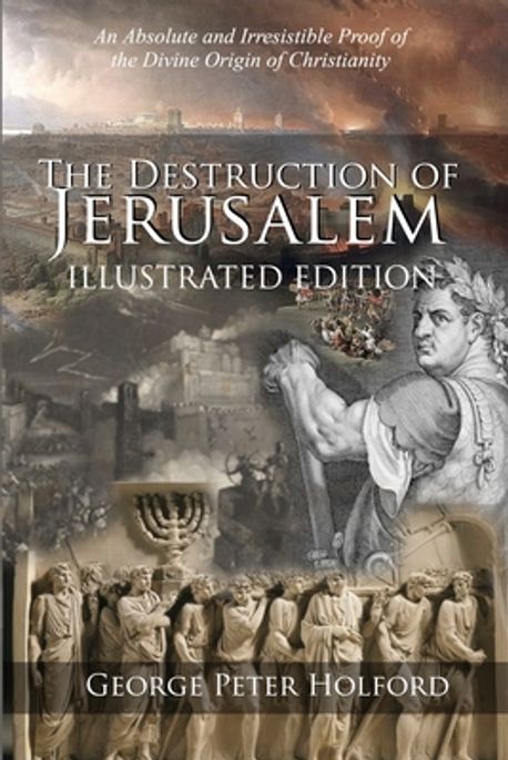 The Destruction of Jerusalem | Holford, George Peter - 교보문고