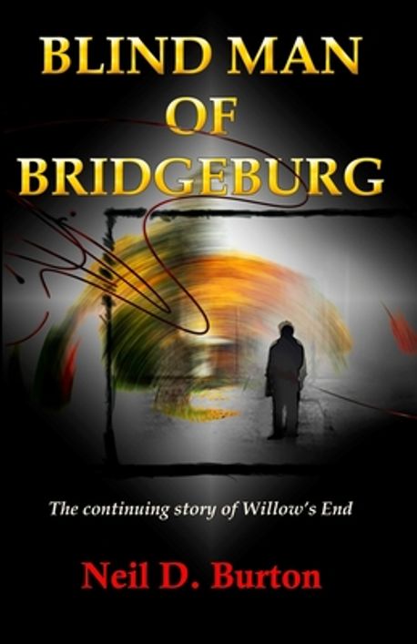 Blind Man Of Bridgeburg | Burton, Neil D. - 교보문고