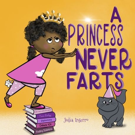 A Princess Never Farts | Inserro, Julia - 교보문고