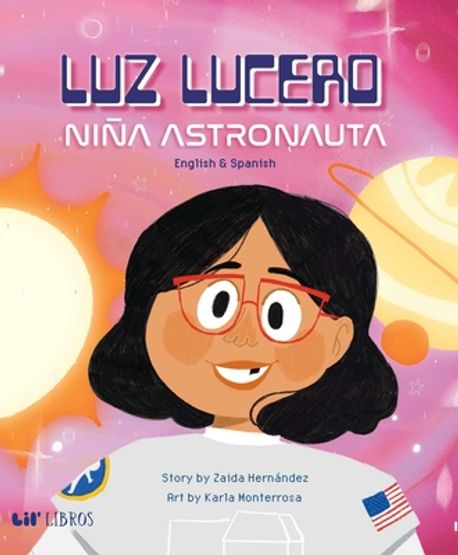 Luz Lucero, nina astronauta | Zaida Hernandez - 교보문고