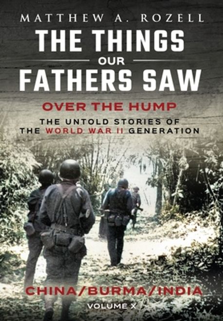 Over The Hump/China, Burma, India | Rozell, Matthew a. - 교보문고