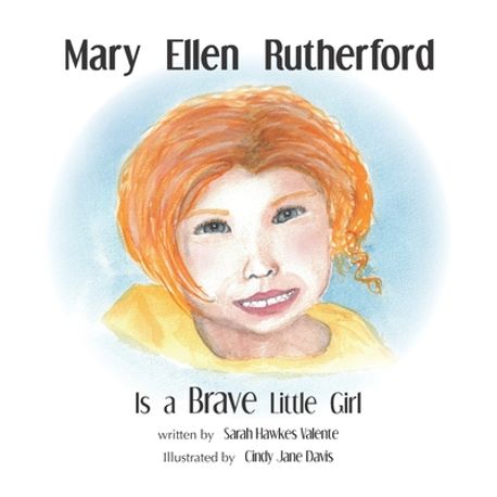Mary Ellen Rutherford Is a Brave Little Girl | Davis, Cindy Jane - 교보문고