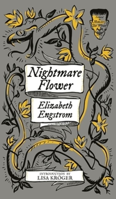 Nightmare Flower (Monster, She Wrote) | Elizabeth Engstrom - 교보문고