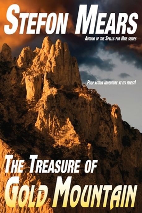 The Treasure of Gold Mountain | Mears, Stefon - 교보문고