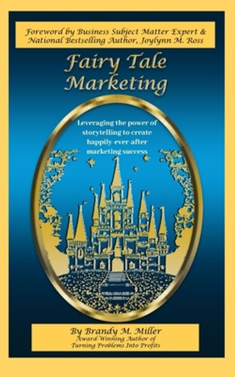 Fairy Tale Marketing | Miller, Brandy M. - 교보문고