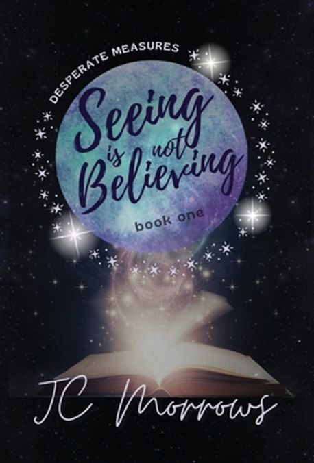 Seeing is Not Believing | Morrows, Jc - 교보문고