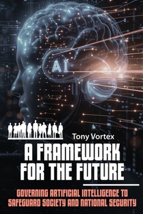A Framework for the Future | Vortex, Tony - 교보문고