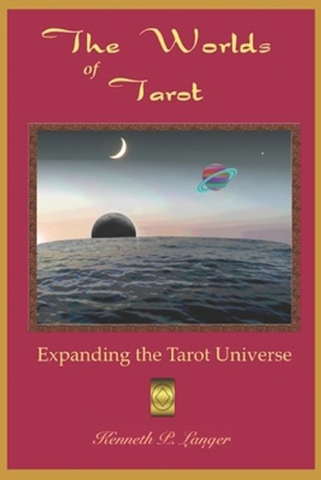 The Worlds of Tarot | Langer, Kenneth P. - 교보문고