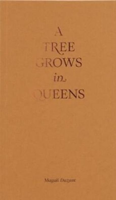 A Tree Grows in Queens | Magali Duzant - 교보문고