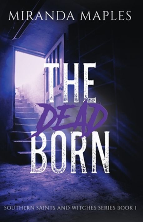 The Dead Born | Maples, Miranda - 교보문고