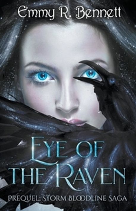 Eye of the Raven | Bennett, Emmy R. - 교보문고
