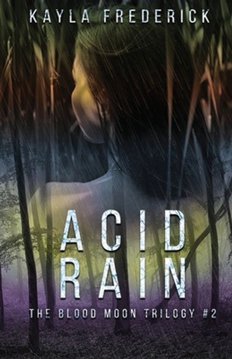 Acid Rain | Frederick, Kayla - 교보문고