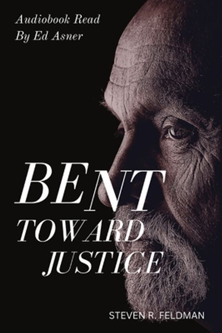 Bent Toward Justice | Feldman, Steven R. - 교보문고