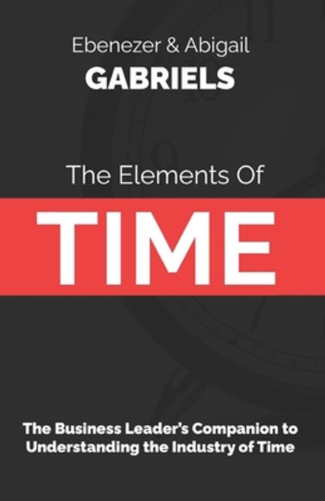 The Elements of Time | Gabriels, Abigail - 교보문고