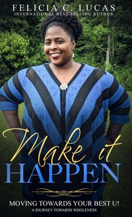 Make it Happen | Lucas, Felicia C. - 교보문고