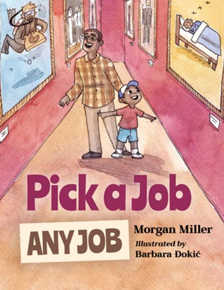 Pick a Job, Any Job | Miller, Morgan - 교보문고