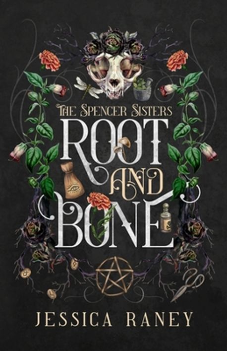 Root and Bone | Raney, Jessica - 교보문고