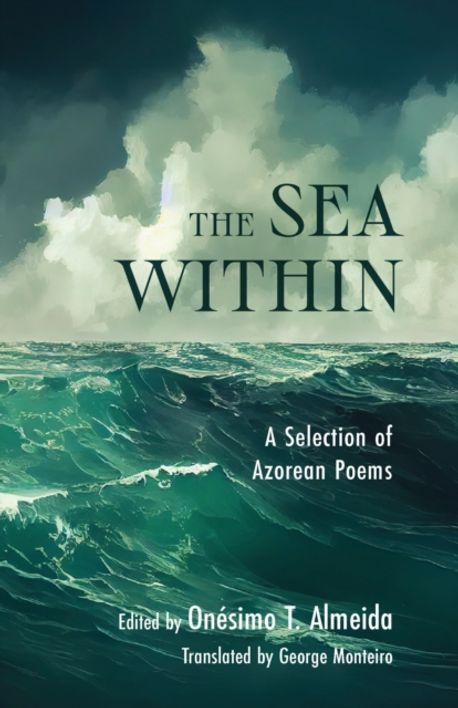 The Sea Within | Monteiro, George - 교보문고