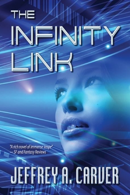 The Infinity Link | Carver, Jeffrey A. - 교보문고