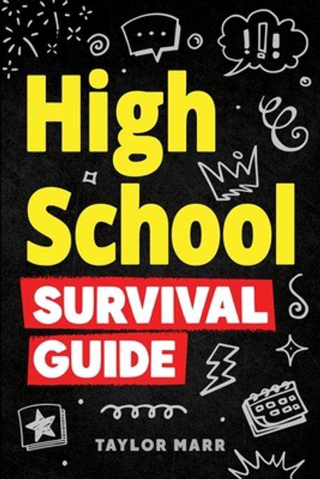 High School Survival Guide | Marr, Taylor - 교보문고
