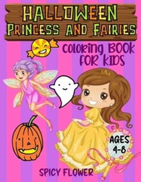 Halloween princess and fairies coloring book for kids ages 4-8 | Flower ...