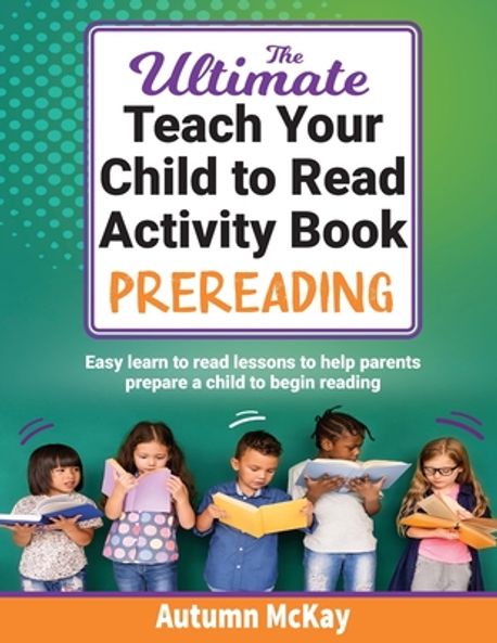 The Ultimate Teach Your Child to Read Activity Book - Prereading ...