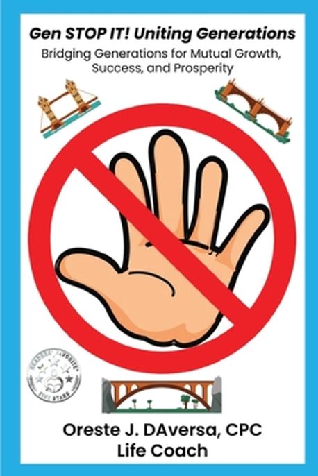 Gen STOP IT! Uniting Generations | Daversa, Oreste J. - 교보문고