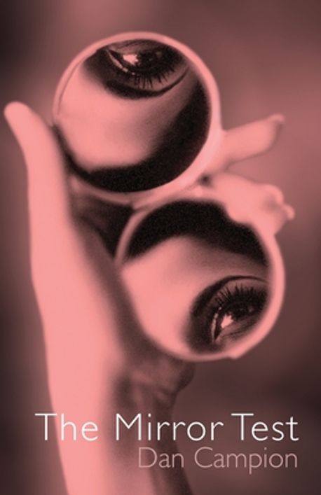 The Mirror Test | Campion, Dan - 교보문고