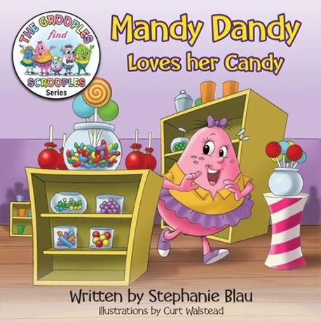 Mandy Dandy Loves her Candy | Blau, Stephanie - 교보문고