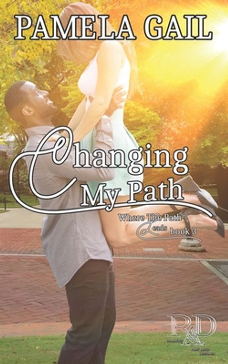 Changing My Path | Gail, Pamela - 교보문고