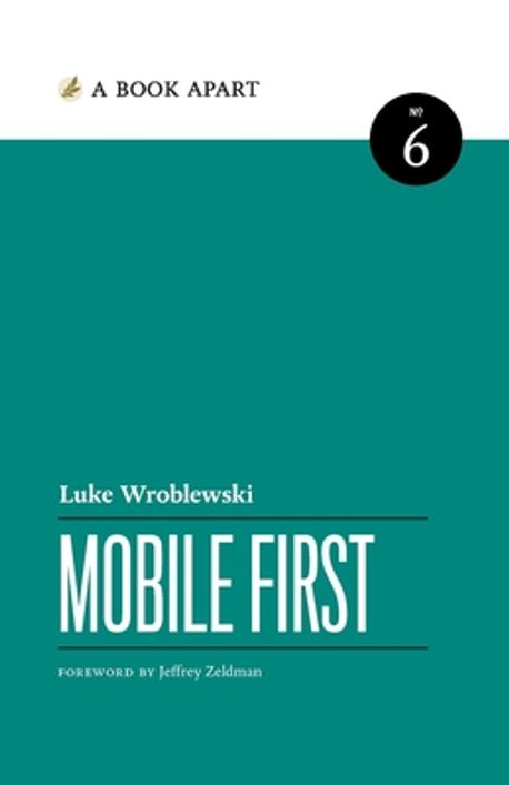 Mobile First | Wroblewski, Luke - 교보문고