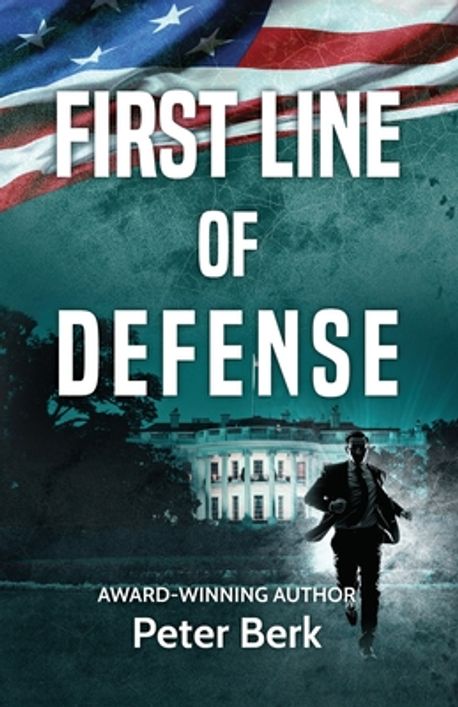First Line of Defense | Berk, Peter - 교보문고