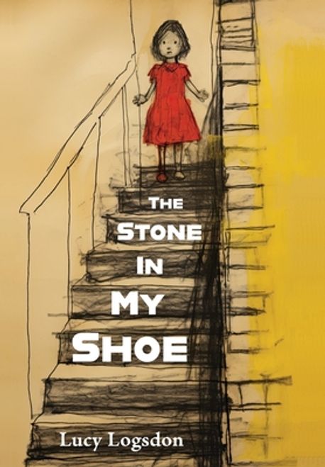 The Stone in My Shoe | Logsdon, Lucy - 교보문고