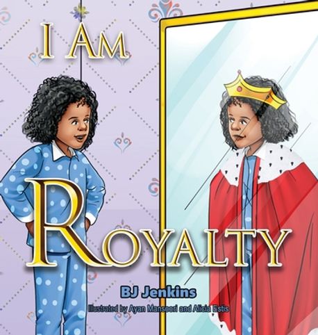 I Am Royalty | Jenkins, Bj - 교보문고